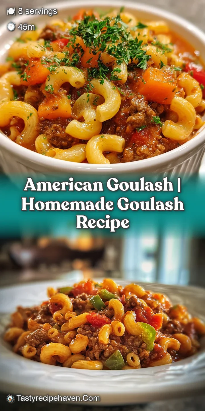 American Goulash: One-Pot Easy Recipe - Tasty Recipe Haven